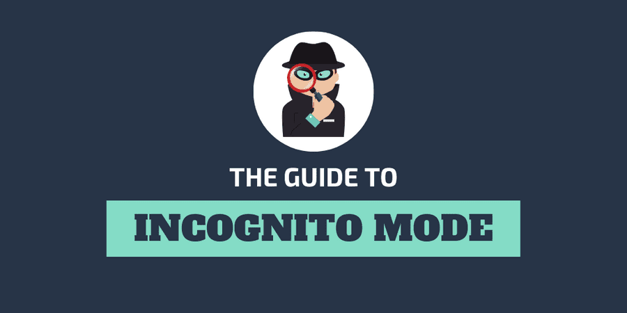 What Is Incognito Mode and How Private You Really Are?