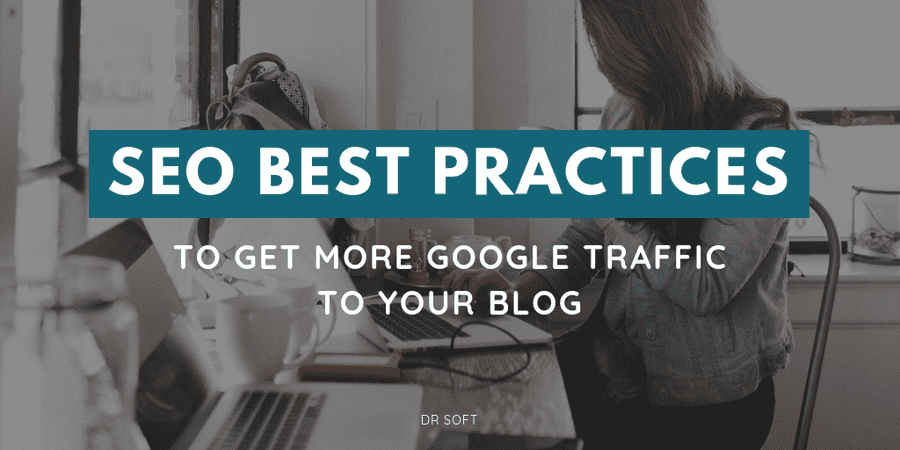 SEO Best Practices – Optimizing Your Blog for More Traffic